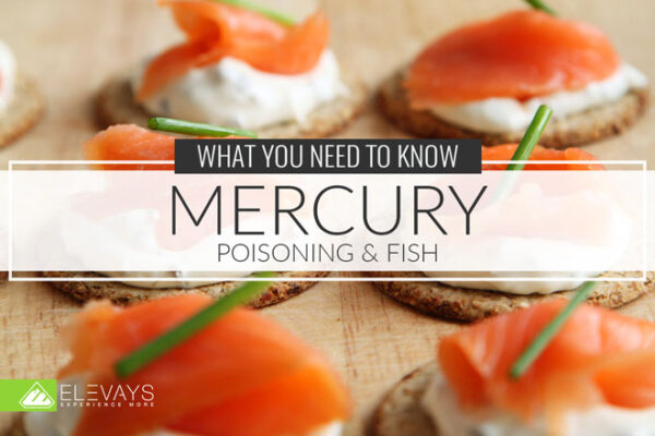 Mercury Poisoning Symptoms Could Fish Be The Culprit Elevays