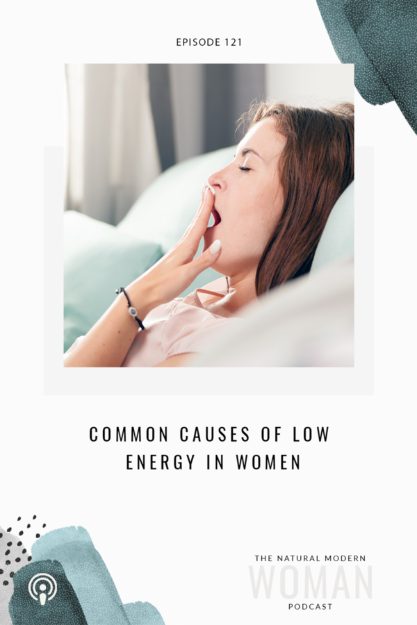 121: 3 Common Causes of Low Energy in Women - Elevays